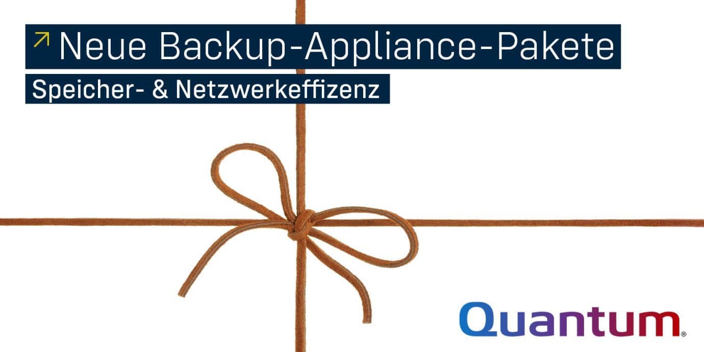 Neue DXi Edge-Core-Cloud-Pakete von Quantum - DataStore AG